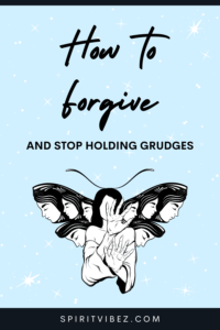 How to Forgive and Stop Holding Grudges - Spiritvibez