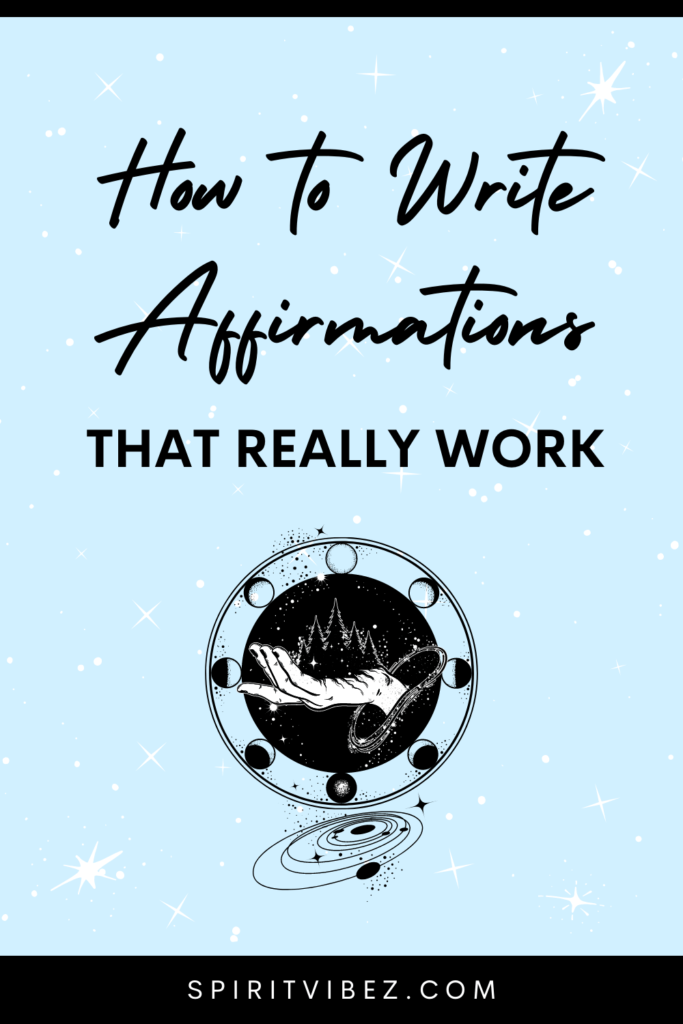 How to Write Affirmations That Really Work - Spiritvibez