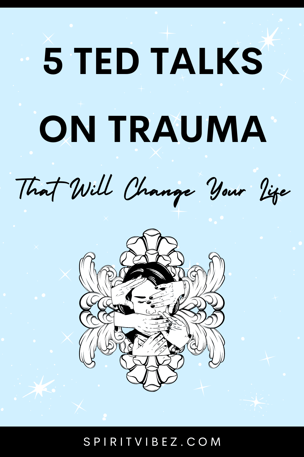5 TED Talks on Trauma That Will Change Your Life - Spiritvibez