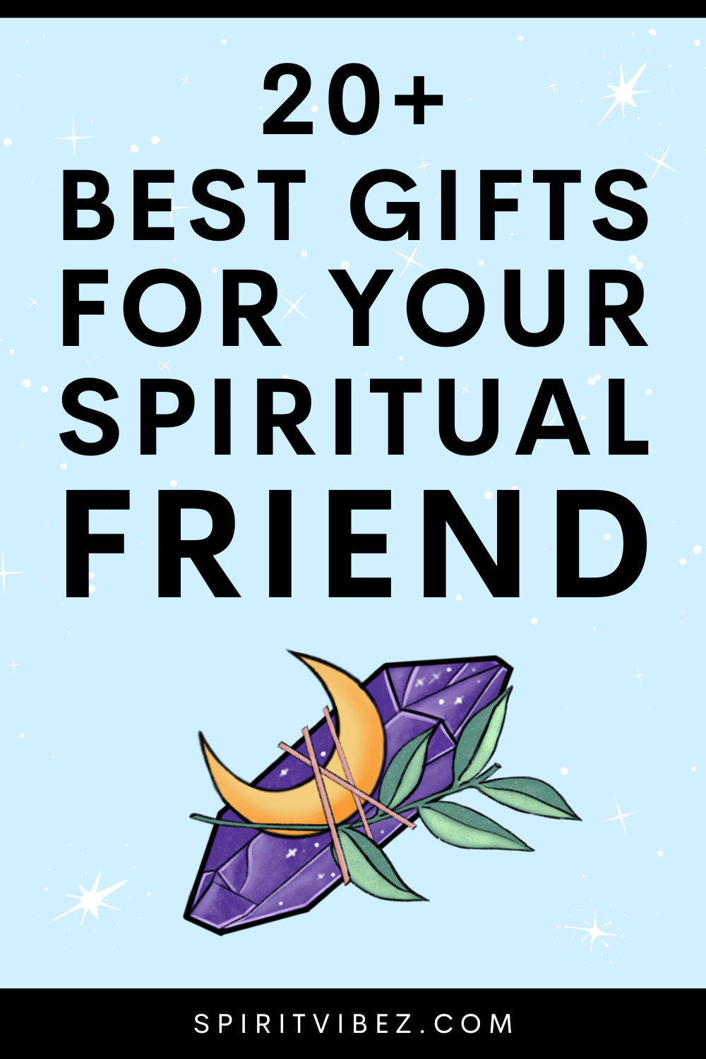 20+ Best Gifts for Your Spiritual Friend - Spiritvibez
