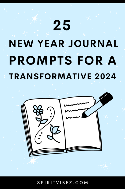 25 New Year Journal Prompts for a Transformative 2024 - Spiritvibez