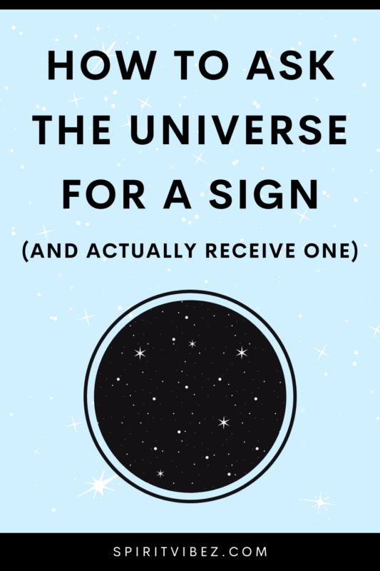 How to Ask the Universe for a Sign (and Actually Receive One) - Spiritvibez