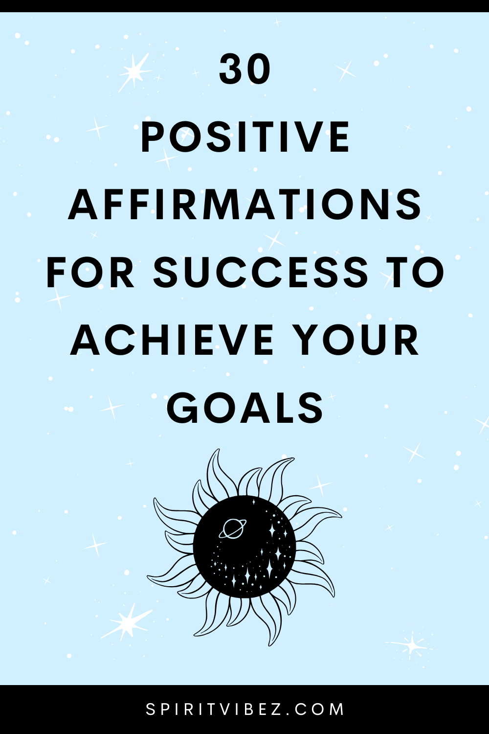 30 Positive Affirmations for Success to Achieve Your Goals - Spiritvibez
